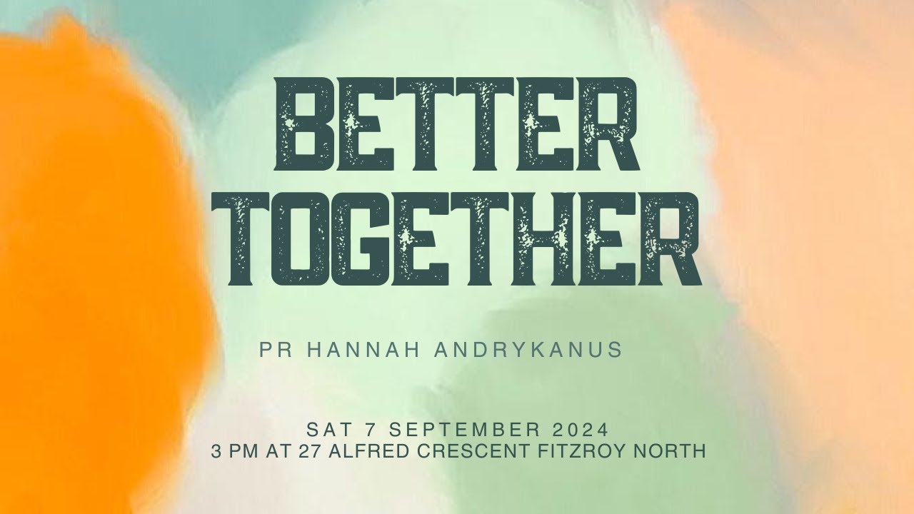 Better Together